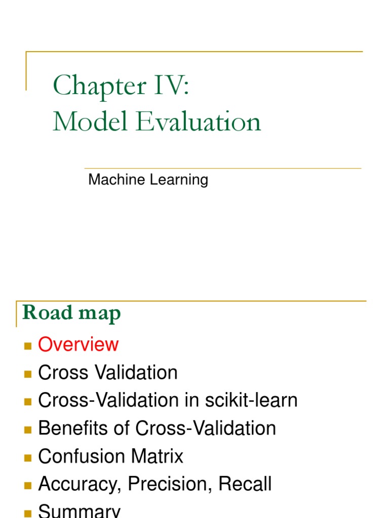 Chapter IV - Model Evaluation | PDF | Cross Validation (Statistics) | Accuracy And Precision