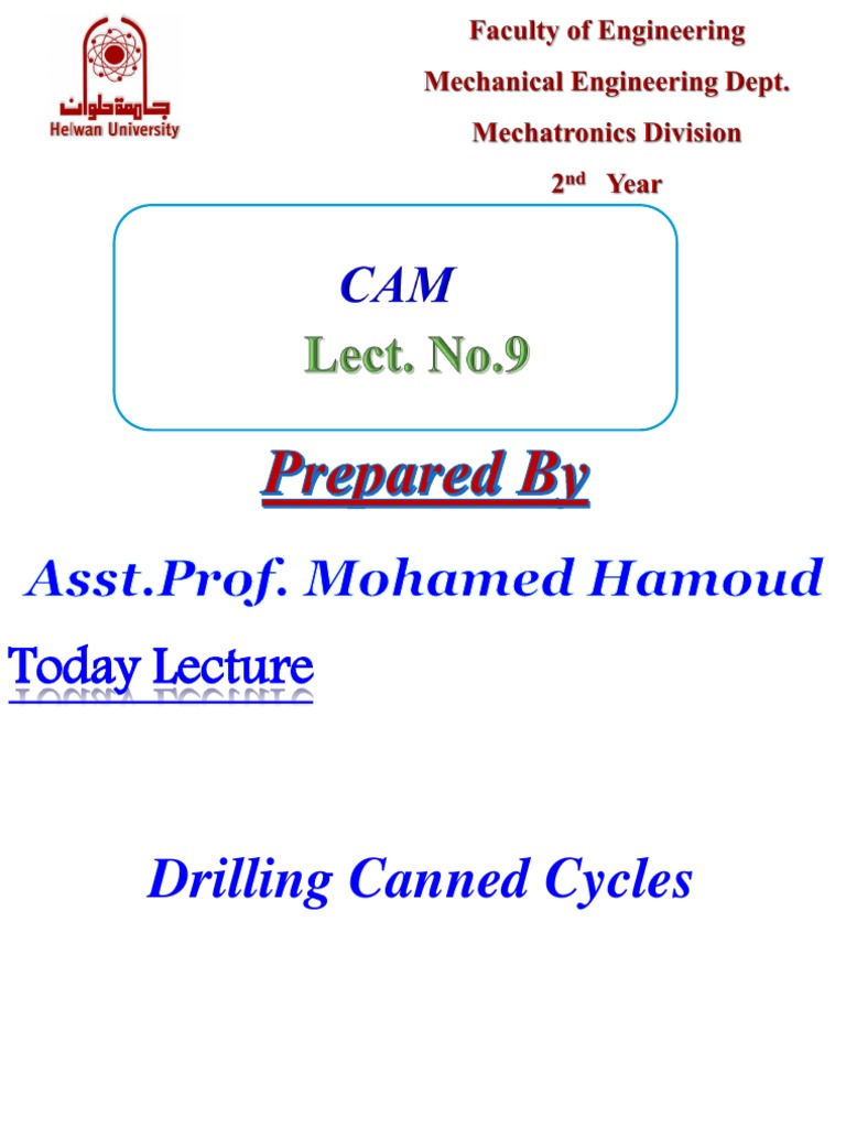 1st - T - Lect No.9 - CAM - Drilling Canned Cycles | PDF | Drilling | Machining