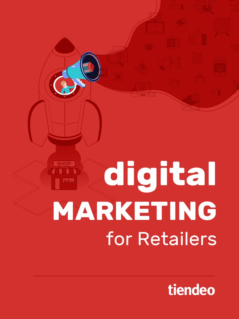 digital-marketing-for-retailers (1) | PDF | Digital Marketing | Retail