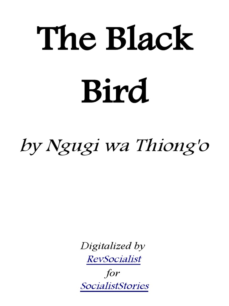 The Black Bird: by Ngugi Wa Thiong'o | PDF