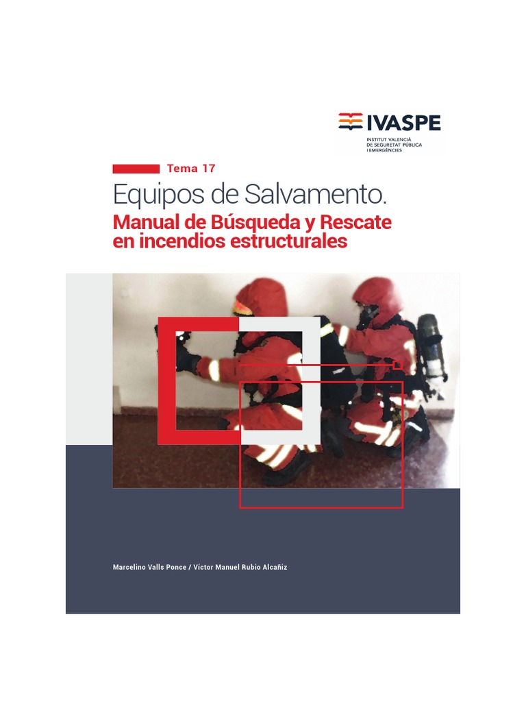 Tema 17 - Equipos de Salvamento, Manual de Busqueda y Rescate en Incendios Estructurales (IVASPE ...