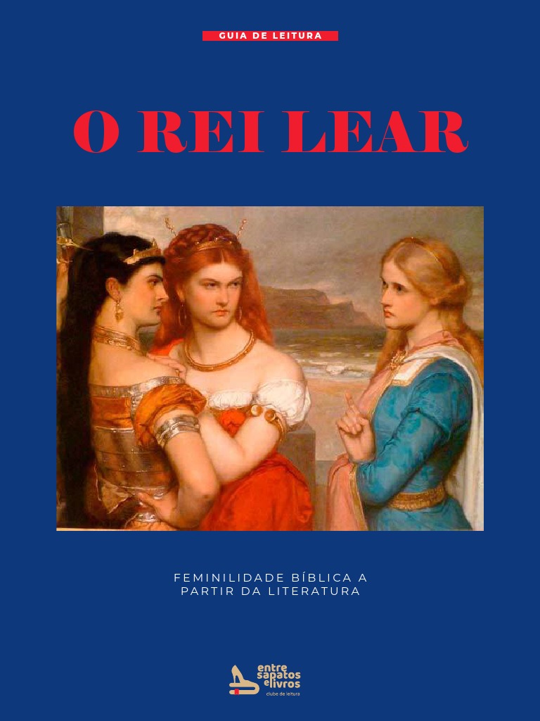 O Rei Lear - Guia de Leitura | PDF | William Shakespeare | Rei Lear
