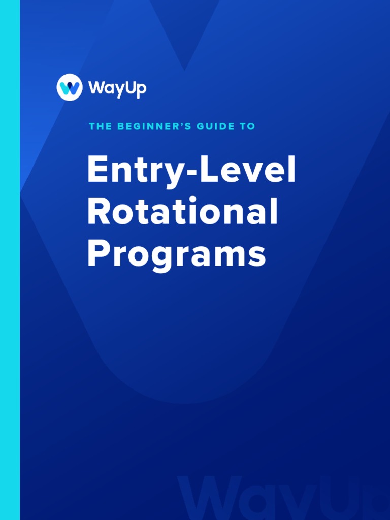 5dca09d05f1e4626142b8d1e_WAYUP-Entry-Level-Rotational-Programs | PDF ...