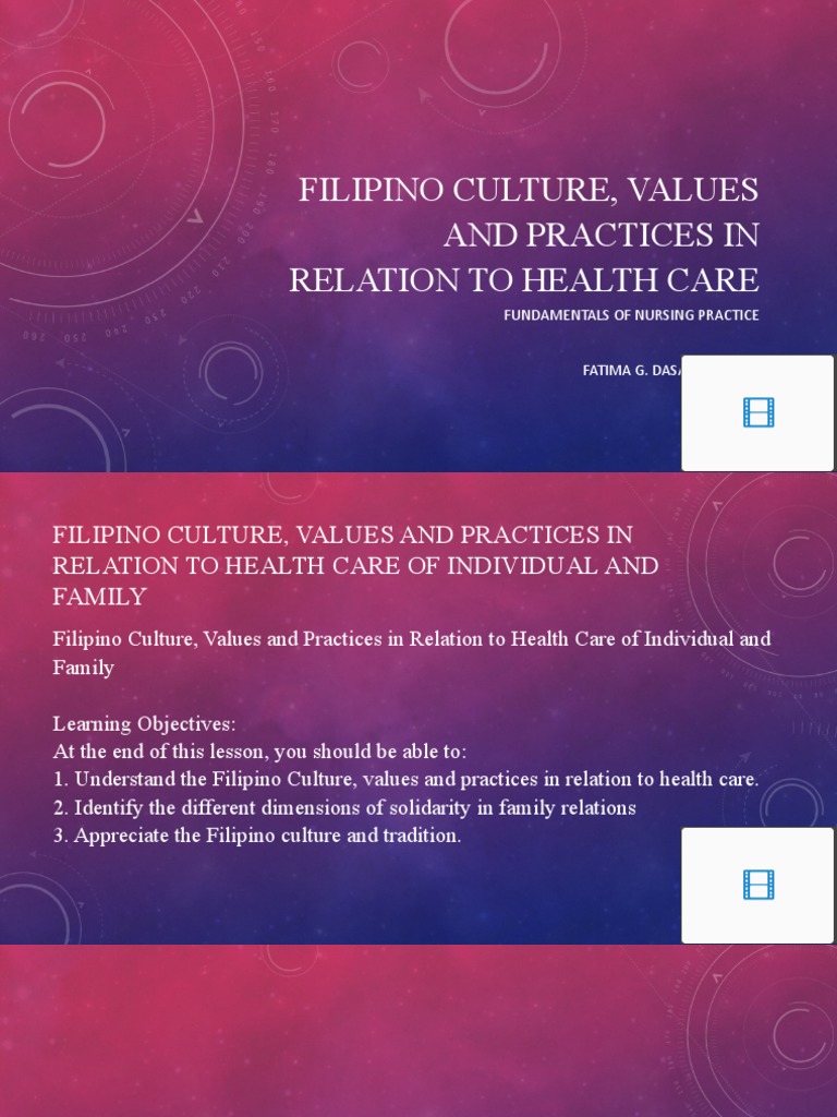 Filipino Culture, Values and Practices in Relation To Health Care of ...