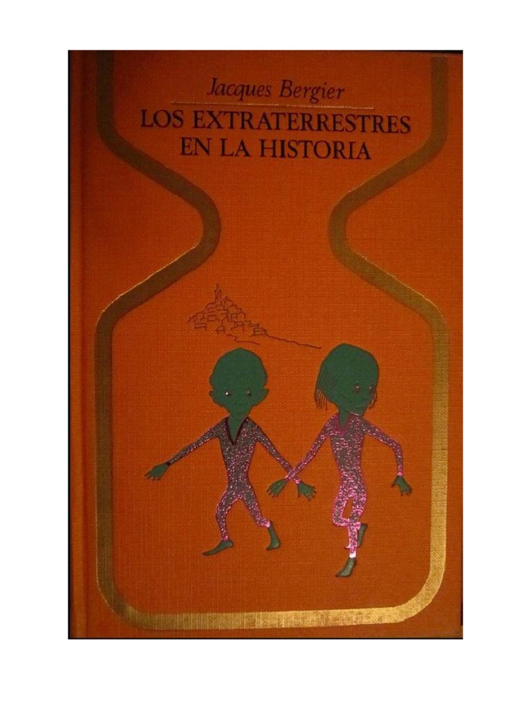 Los Extraterrestres en La Historia - Jacques Bergier | PDF