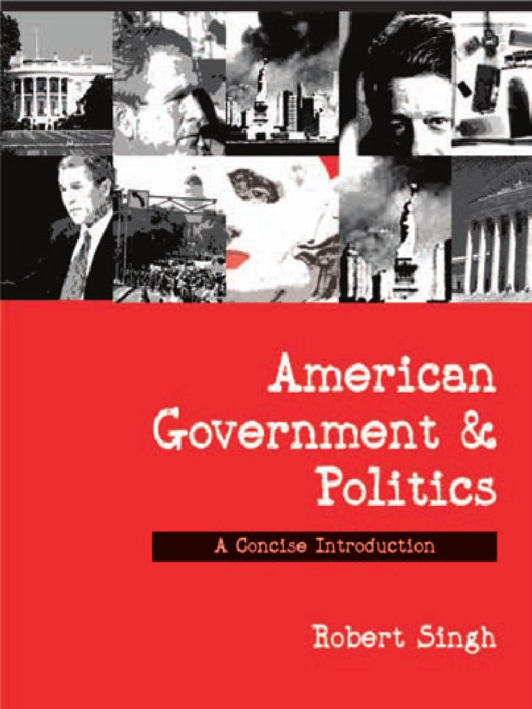 Robert Singh-American Government and Politics - A Concise Introduction ...
