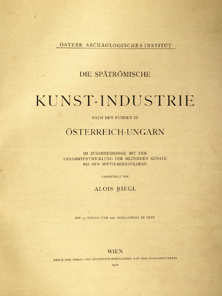 Alois Riegl Spätrömische Kunstindustrie1901
