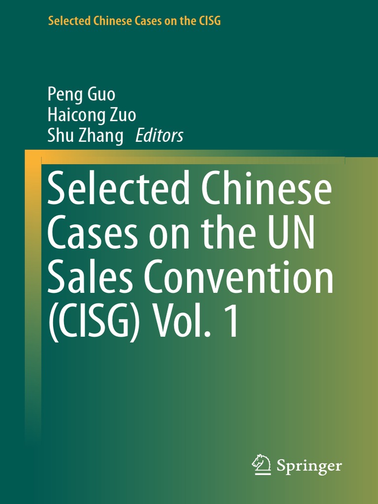 Selected Chinese Cases On The UN Sales Convention (CISG) Vol. 1 | PDF ...