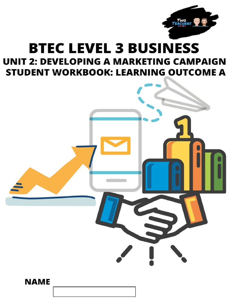 Student Workbook BTEC Unit 2 Developing a Marketing Campaign LO A | PDF ...