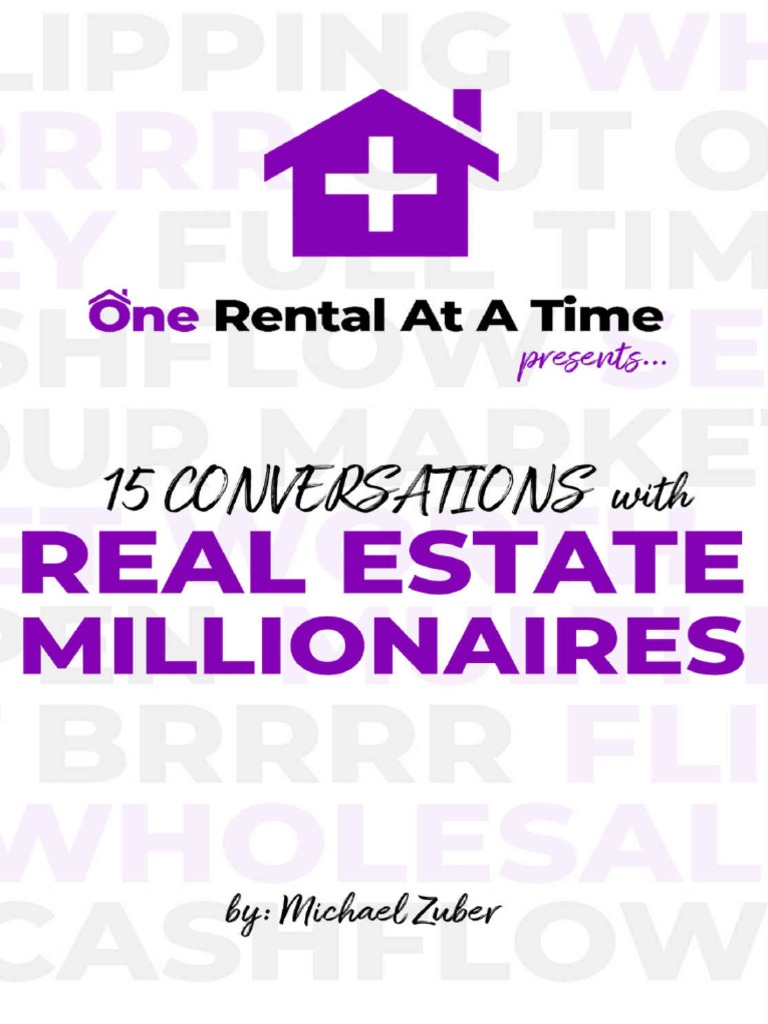 Zuber, Michael - 15 Conversations With Real Estate Millionaires - Presented by One Rental at A ...