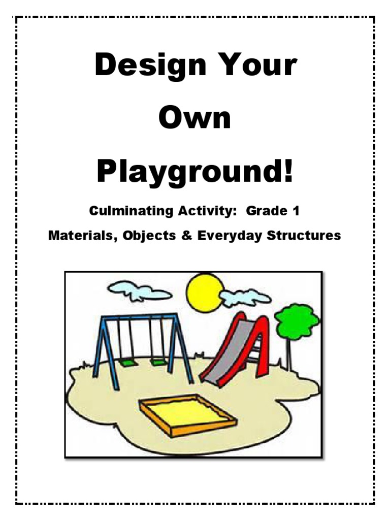 Design Your Own Playground!: Culminating Activity: Grade 1 Materials ...