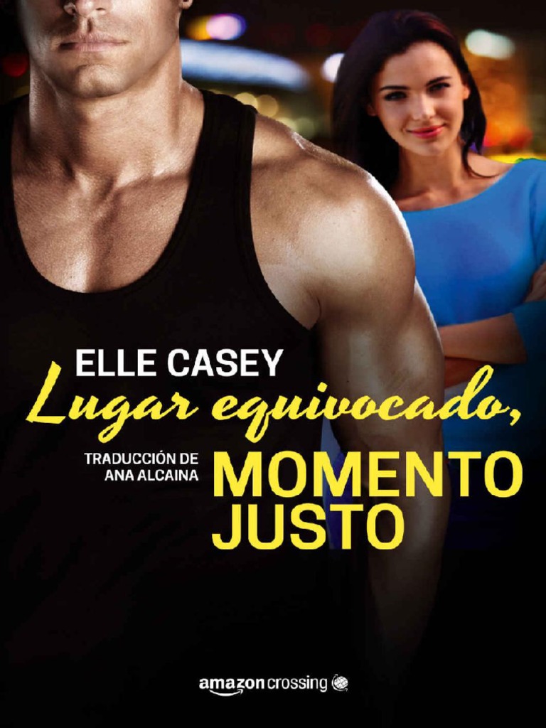2 Lugar Equivocado, Momento Justo Bourbon Street Boys Elle Casey | PDF ...