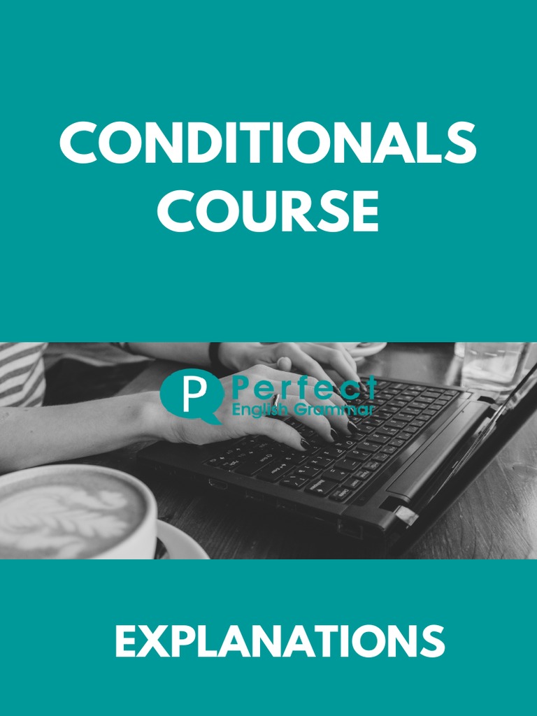Understanding Present Real Conditionals | PDF | Perfect (Grammar) | Grammatical Tense