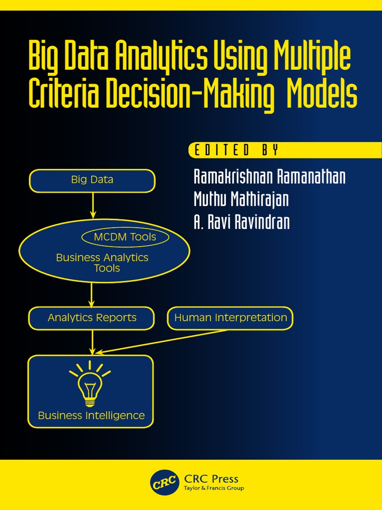 Big Data Analytics Using Multiple Criteria Decision-Making Models (2017 ...