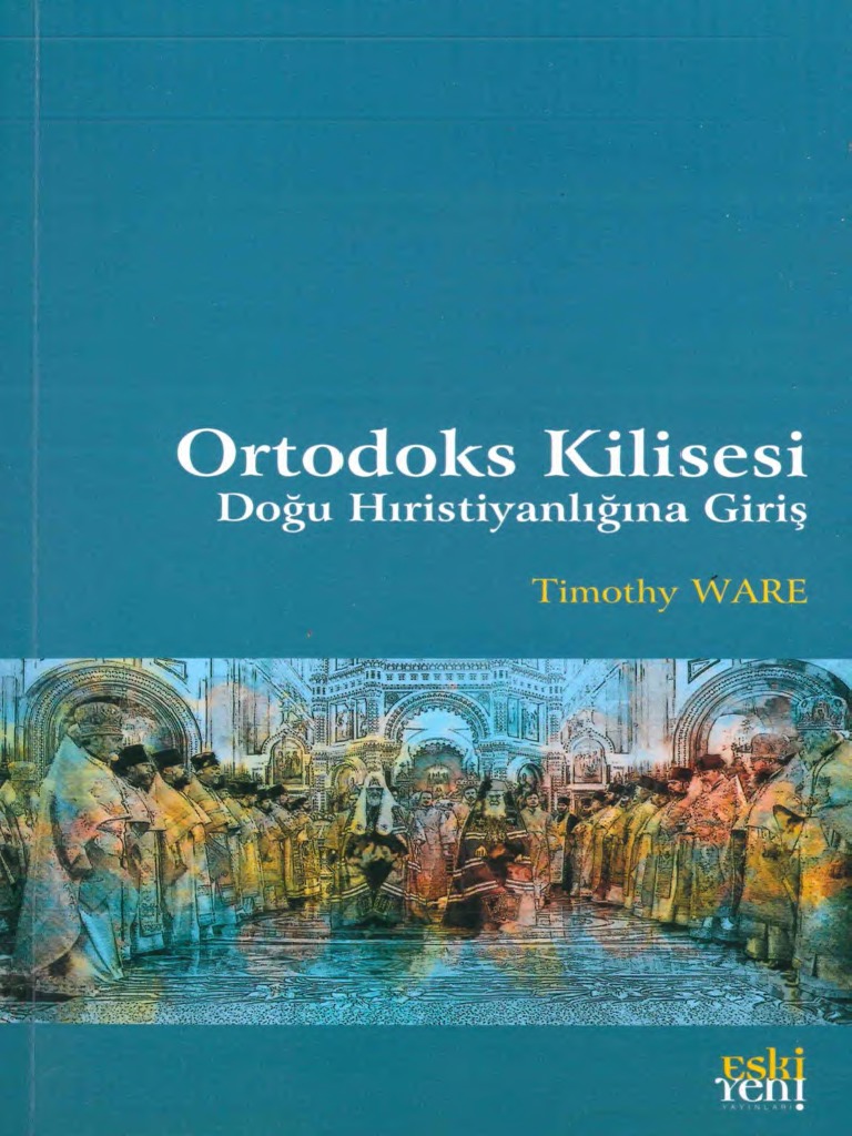 Timothy Ware - Ortodoks Kilisesi - Doğu Hıristiyanlığına Giriş | PDF