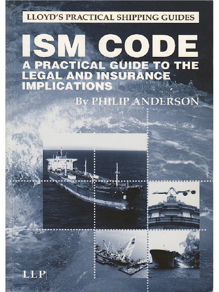 ISM Code - A Practical Guide To The Legal and Insurance Implications | PDF