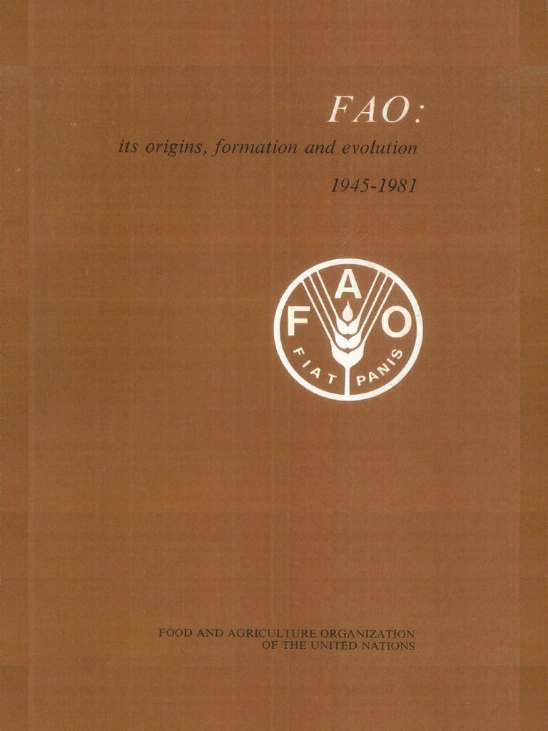 PHILLIPS - 1981 - FAO Its Origins Formation and Evolution 1945-1981 ...