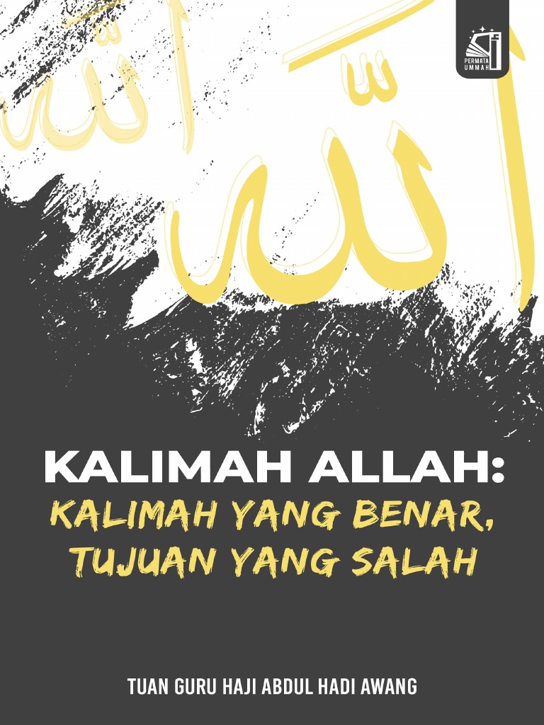 Kalimah Allah - Kalimah Yang Benar, Tujuan Yang Salah | PDF