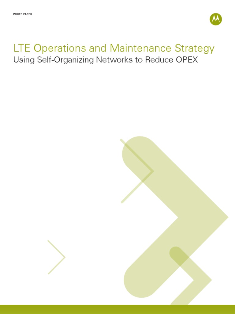 LTE Operations and Maintenance Strategy: Using Self-Organizing Networks ...