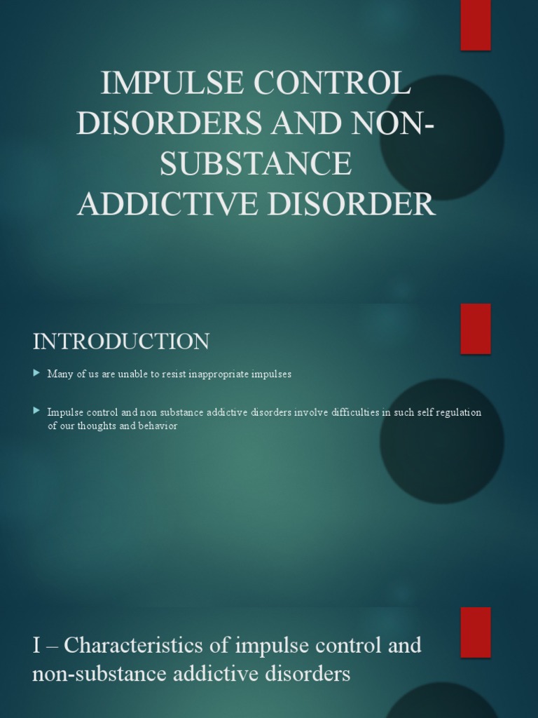 Impulse Control Disorders and Non-Substance Addictive Disorder | PDF | Impulsivity | Problem ...