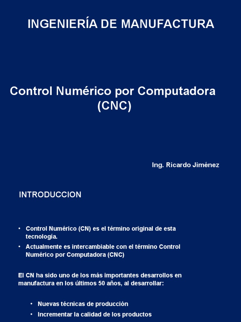 Ingenieria de La Manufactura - Presentacion 1 | PDF | Control numerico | Metalurgia