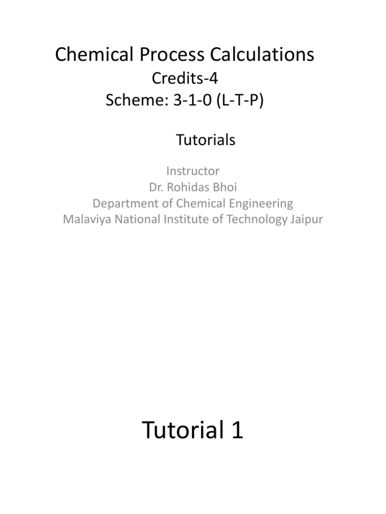 Chemical Process Calculations: Credits-4 Scheme: 3-1-0 (L-T-P) | PDF
