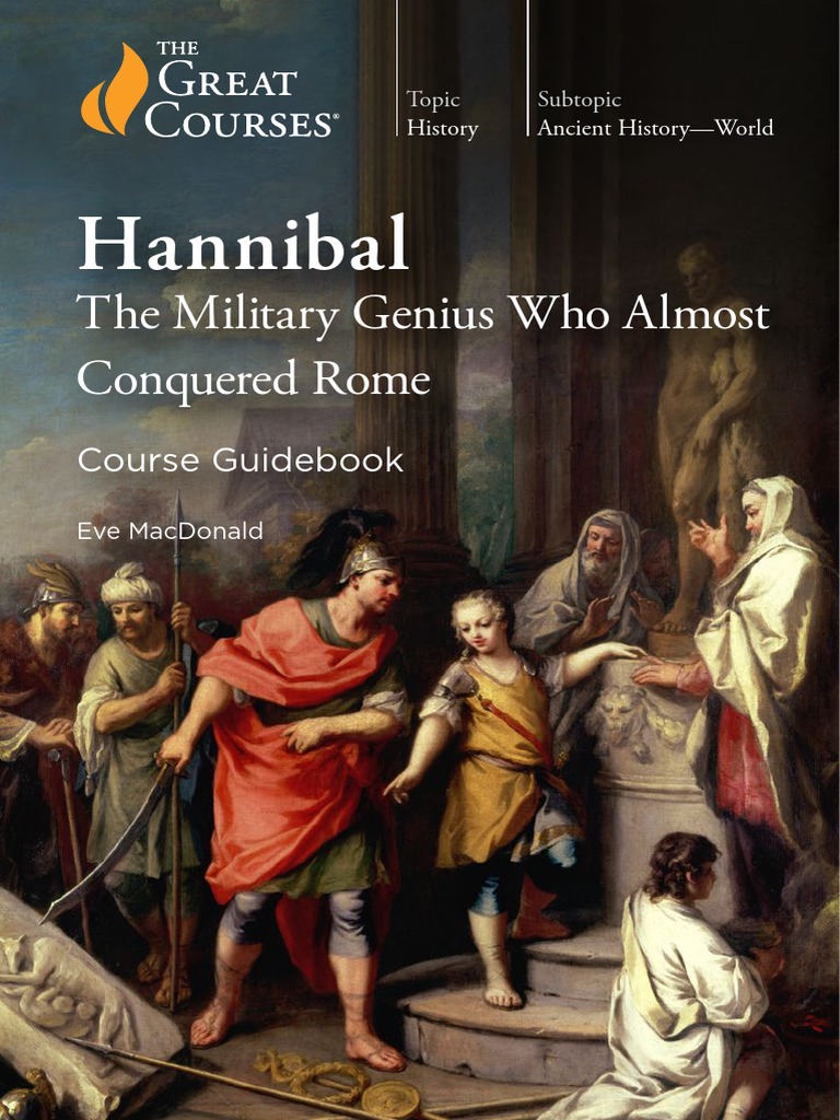 Hannibal the Military Genius Who Almost Conquered Rome | PDF ...