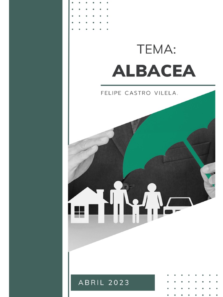 Informe Sobre El Albacea | PDF | Herencia | Albacea
