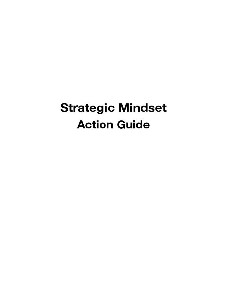 Strategic Mindset - Action Guide | PDF | Goal | Goal Setting