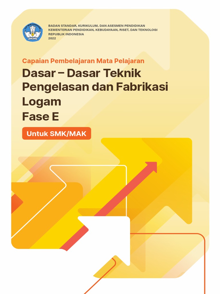 Dasar Dasar Teknik Pengelasan Dan Fabrikasi Logam Kelas X - EmriDev