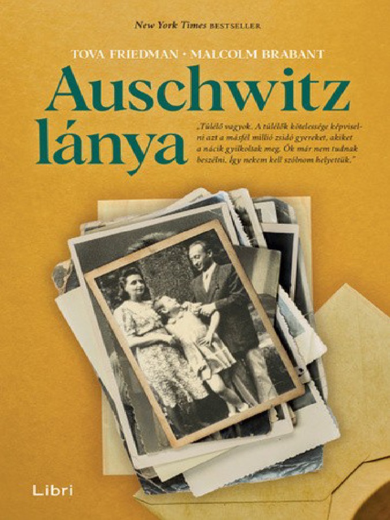 Tova Friedman - Malcolm Brabant - Auschwitz Lánya | PDF