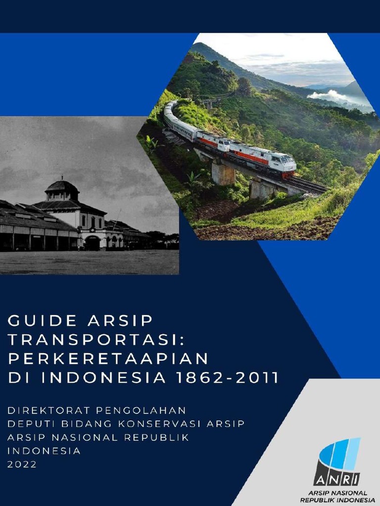 Guide Arsip Transportasi Perkeretaapian Di Indonesia 18622011 ...
