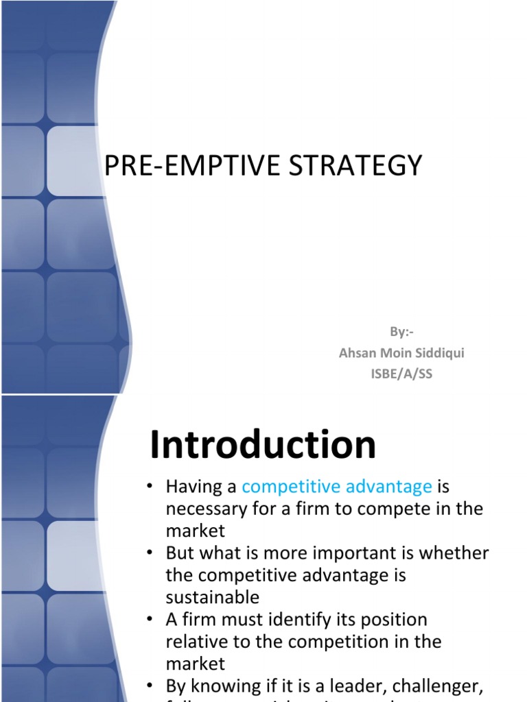 Pre-Emptive Strategy: By:-Ahsan Moin Siddiqui Isbe/A/Ss | PDF ...