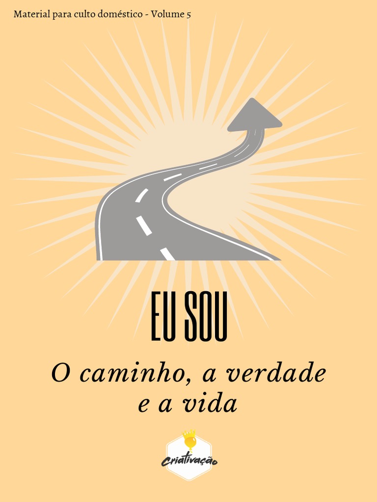 Culto Doméstico: Jesus, o Caminho e a Verdade | PDF | Jesus | Ressurreição