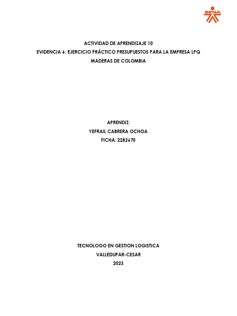 Actividad 10 Evidencia 6 Ejercicio Práctico Presupuestos para La Empresa LPQ Maderas de Colombia ...