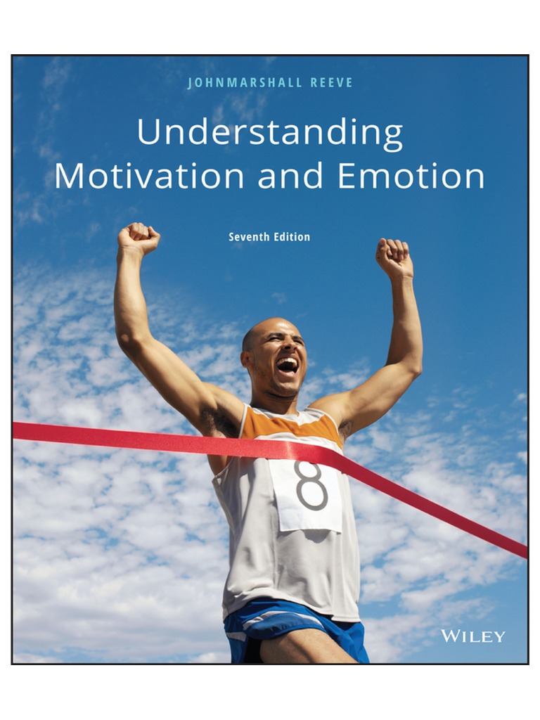 cp1 - 2 - Understanding Motivation and Emotion, Seventh Edition Student ... cp1 - 2 - Understanding Motivation and Emotion, Seventh Edition Student ...