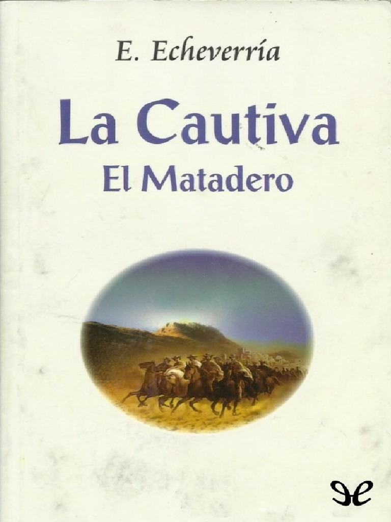 La Cautiva - El Matadero | PDF