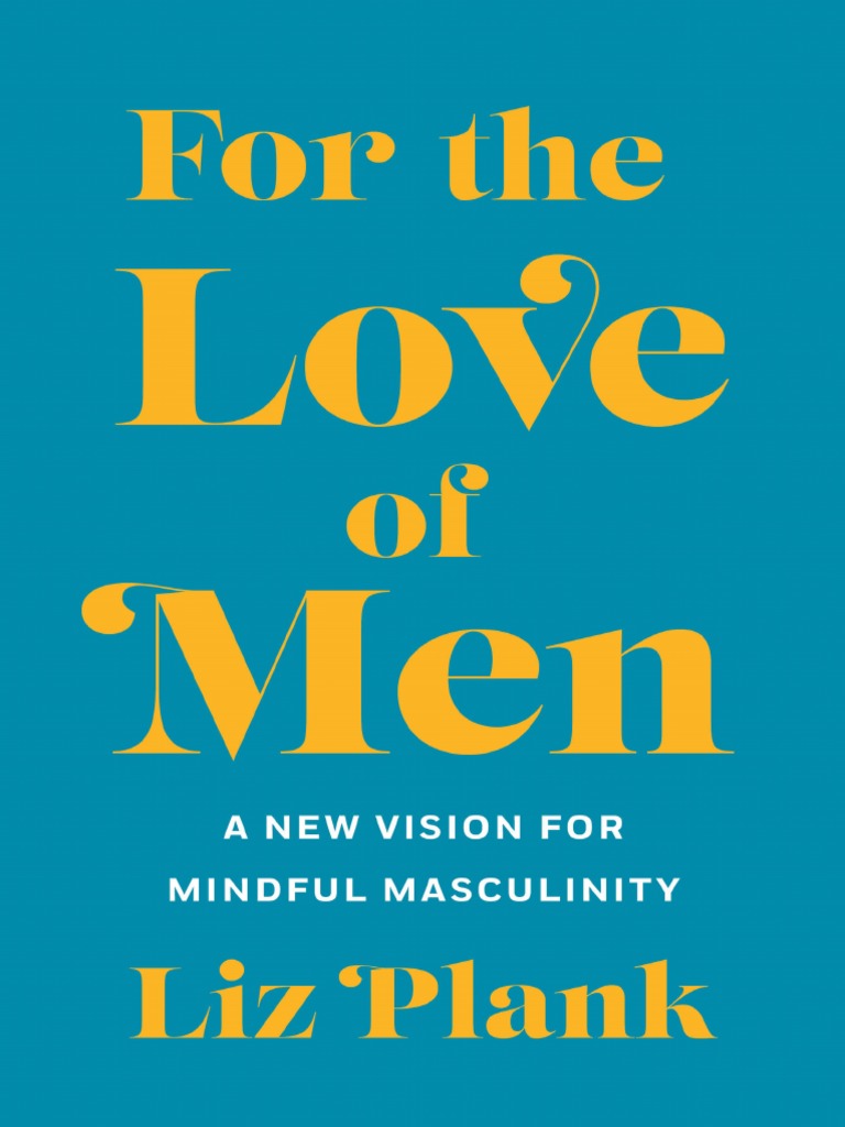 For The Love of Men | PDF | Masculinity | Gender Studies
