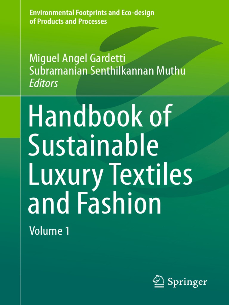 Handbook of Sustainable Luxury Textiles and Fashion Vol. 1 - M.A ...
