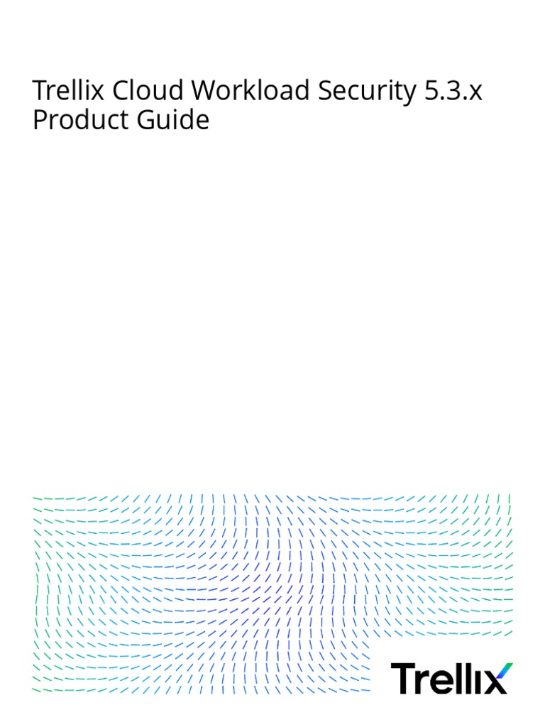 trellix_cloud_workload_security_5.3.x_product_guide | PDF | Virtualization | Cloud Computing