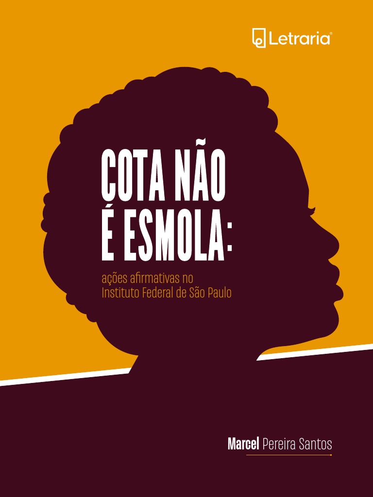 Cota Não é Esmola Ações Afirmativas No Instituto Federal de São Paulo ...