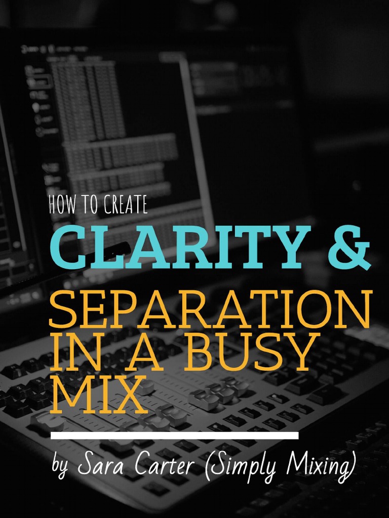 Pro Mixing Secrets How To Create Clarity and Separation in A Busy Mix | PDF | Career & Growth ...