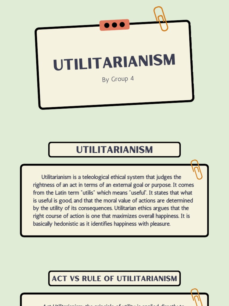 Group 4 - Utilitarianism | PDF | Utilitarianism | Metaphysics