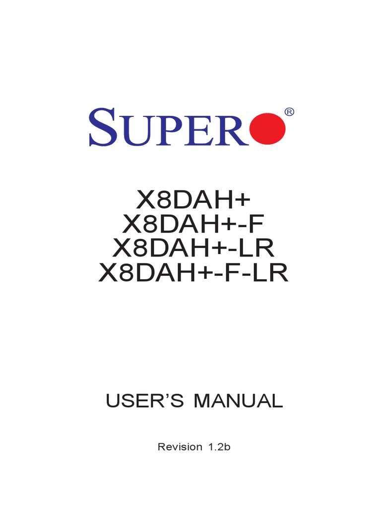 X8DAH+ X8DAH+-F X8DAH+-LR X8DAH+-F-LR USER S MANUAL. Revision 1.2b ...