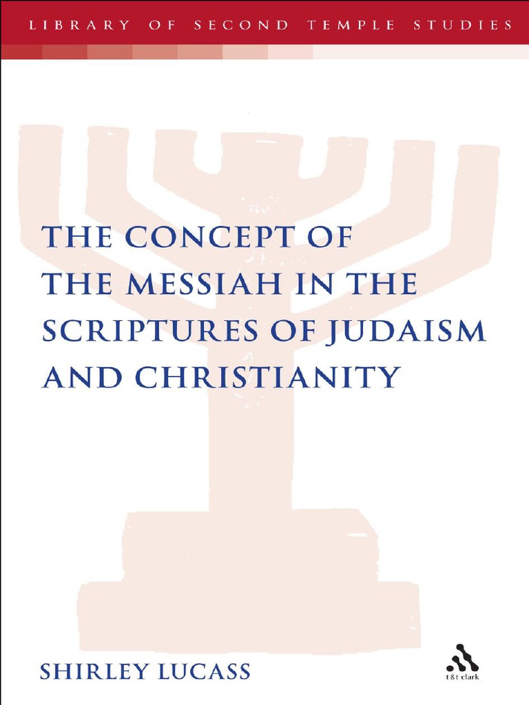 The Concept of The Messiah in The Scriptures of Judaism and ...