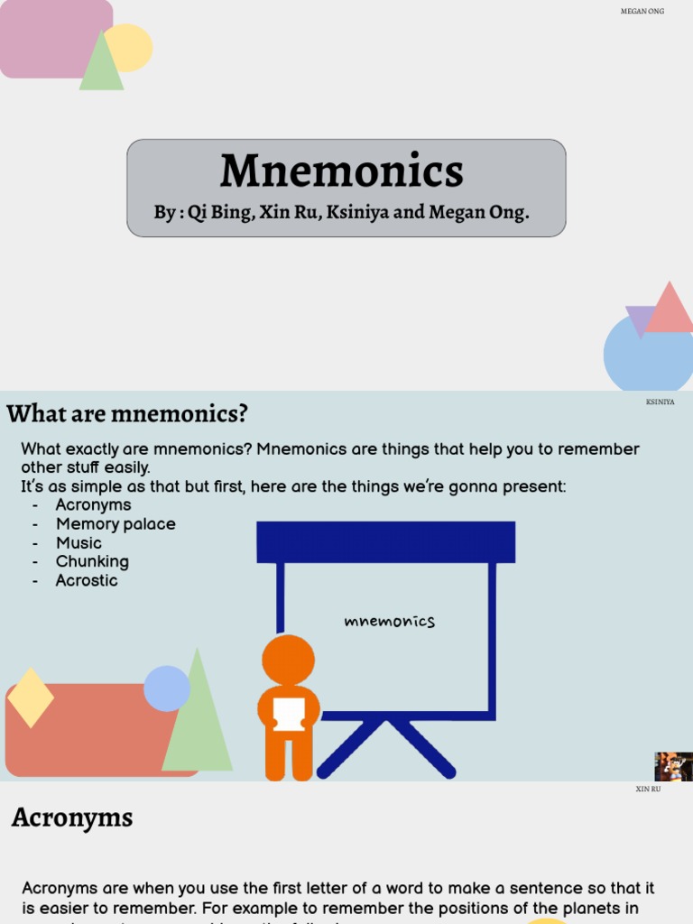 Group 3 Mnemonics (Qi Bing, Xin Ru, Ksiniya, Megan Ong) 1. | PDF | Mnemonic | Memory