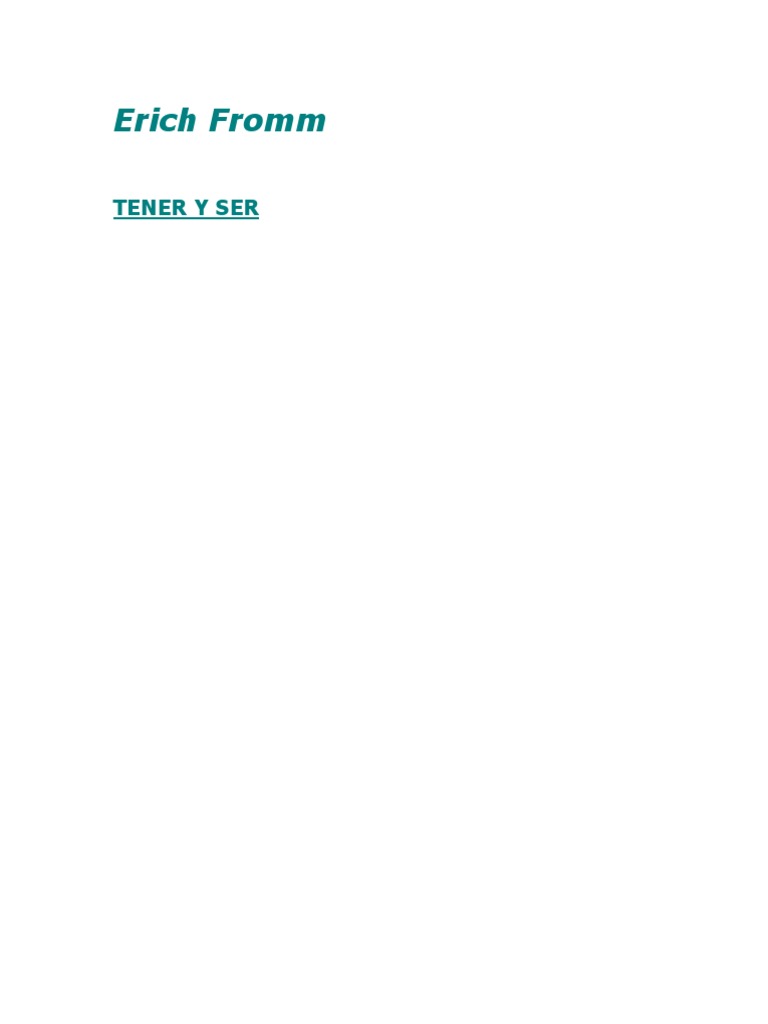 Fromm, Erich Tener o Ser (Parte I Cap II Tener y Ser en La Experiencia ...