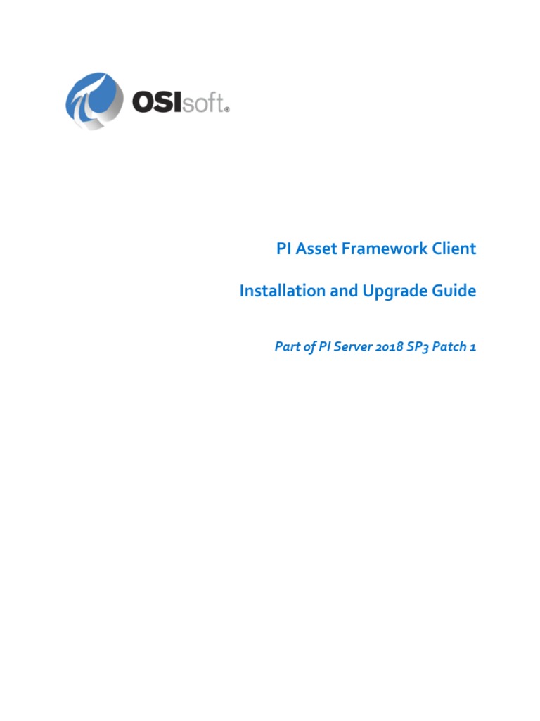 PI Asset Framework 2018 SP3 Patch 2 Client Installation and Upgrade Guide EN | PDF