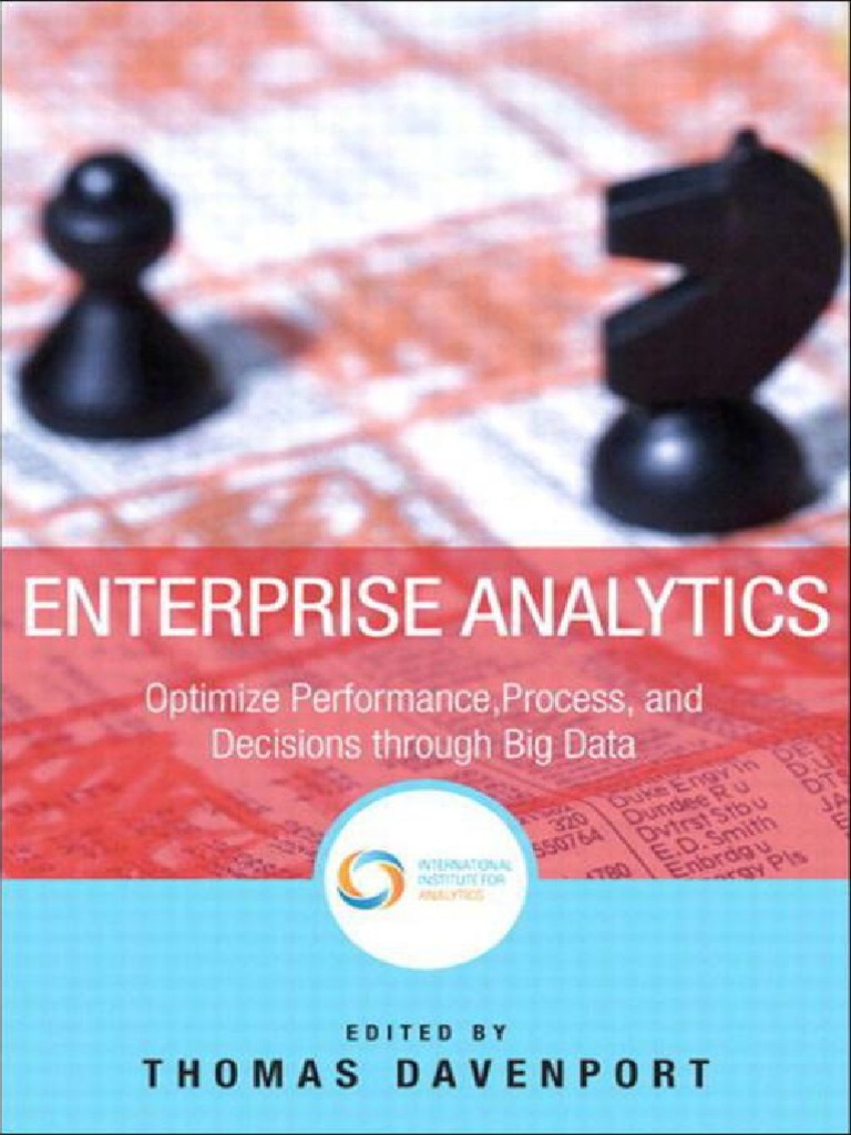 Enterprise Analytics - Optimize Performance, Process, and Decisions Through Big Data | Download ...