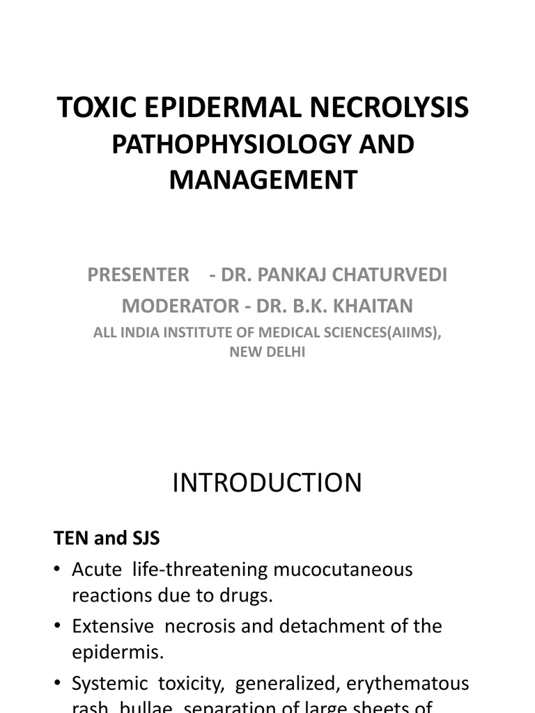 Toxic Epidermal Necrolysis (TEN) & SJS - DR Pankaj AIIMS, New Delhi | PDF | Medicine | Health ...